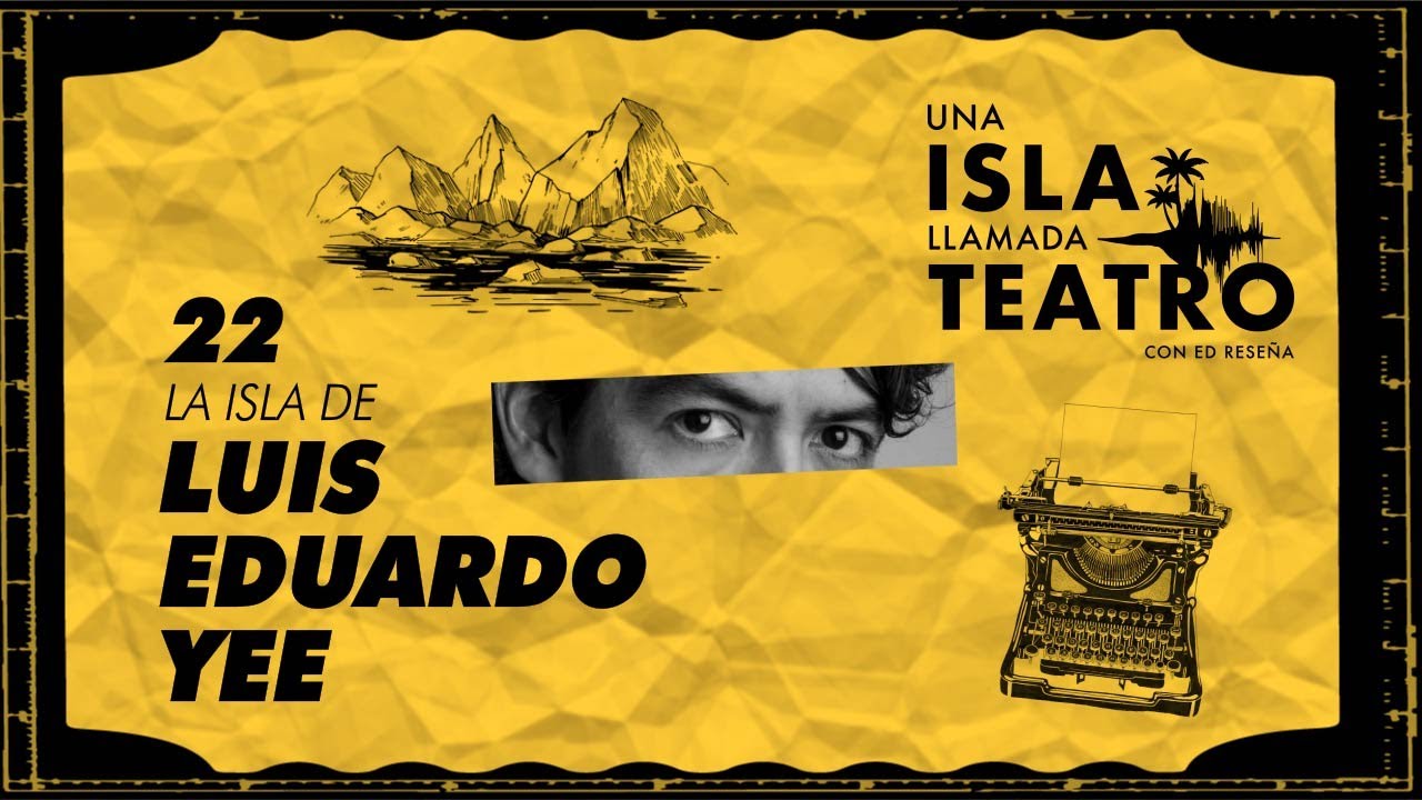 La Isla de Luis Eduardo Yee — Podcast - YouTube