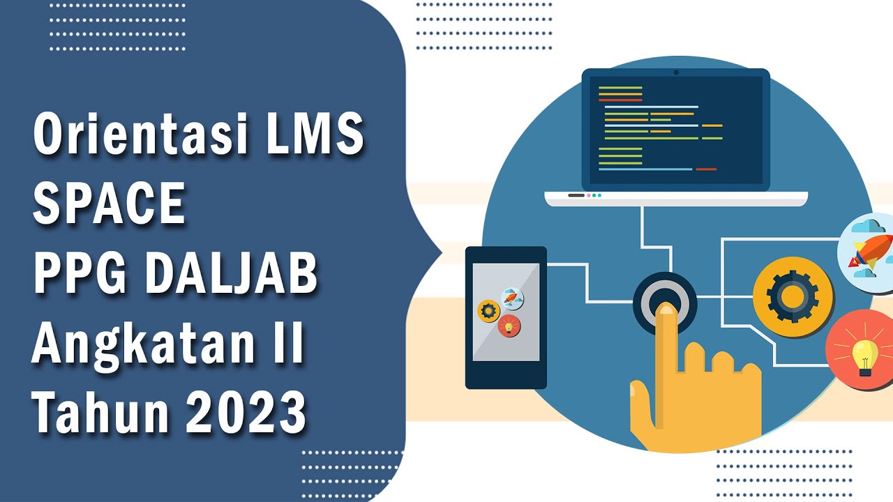 Orientasi LMS SPACE Mahasiswa PPG Gelombang II - YouTube