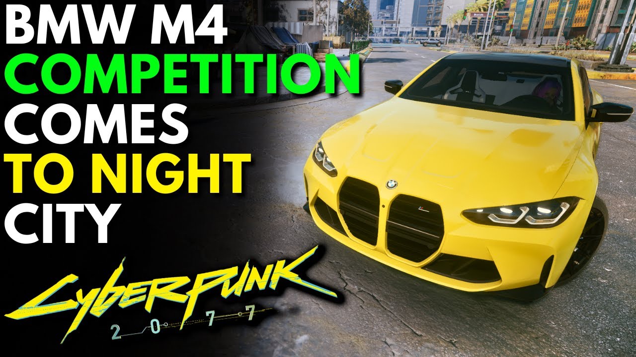 Cyberpunk 2077 - NEW BMW M4 COMPETITION 2021 CAR MOD - YouTube