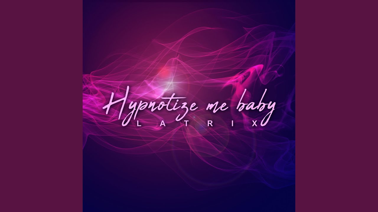 Hypnotize Me Baby - YouTube