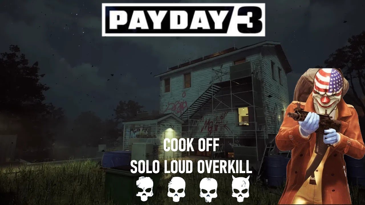PAYDAY 3 - COOK OFF SOLO LOUD OVERKILL - YouTube