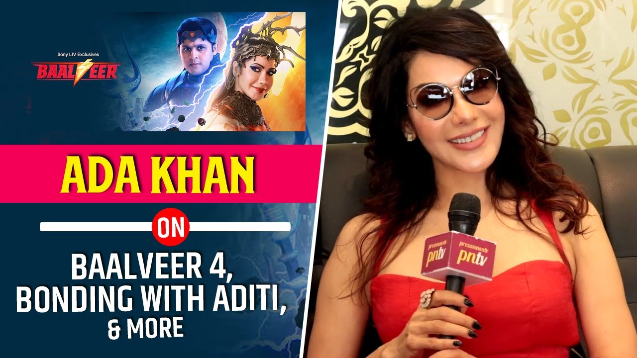 Baalveer Season 4: Ada Khan On Bonding with Dev Joshi & Aditi Sanwal ...