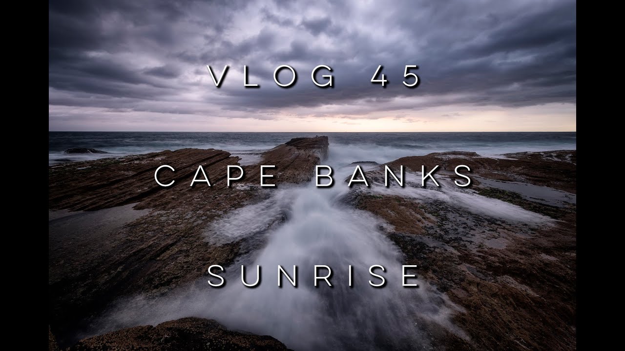 Vlog 45 - Cape Banks Sunrise - YouTube