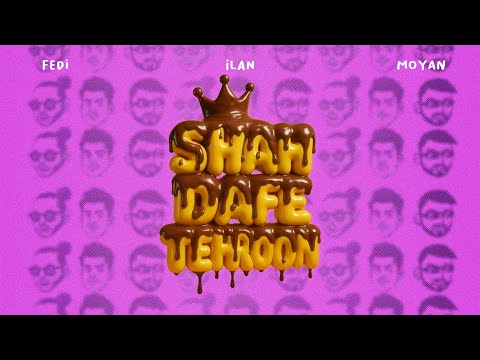Fedi x Ilan x Moyan - Shah Dafe Tehroon