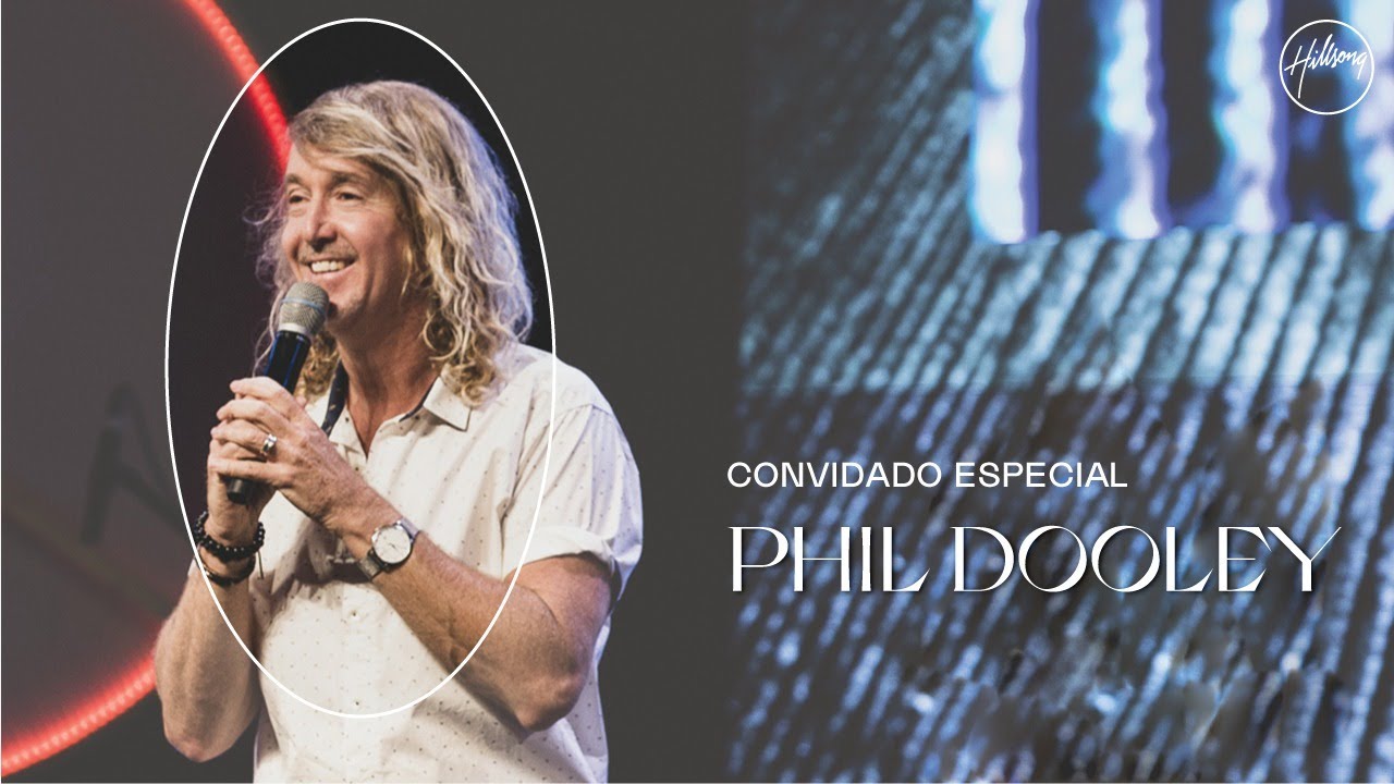 Convidado Especial: Phil Dooley | Hillsong Portugal - YouTube