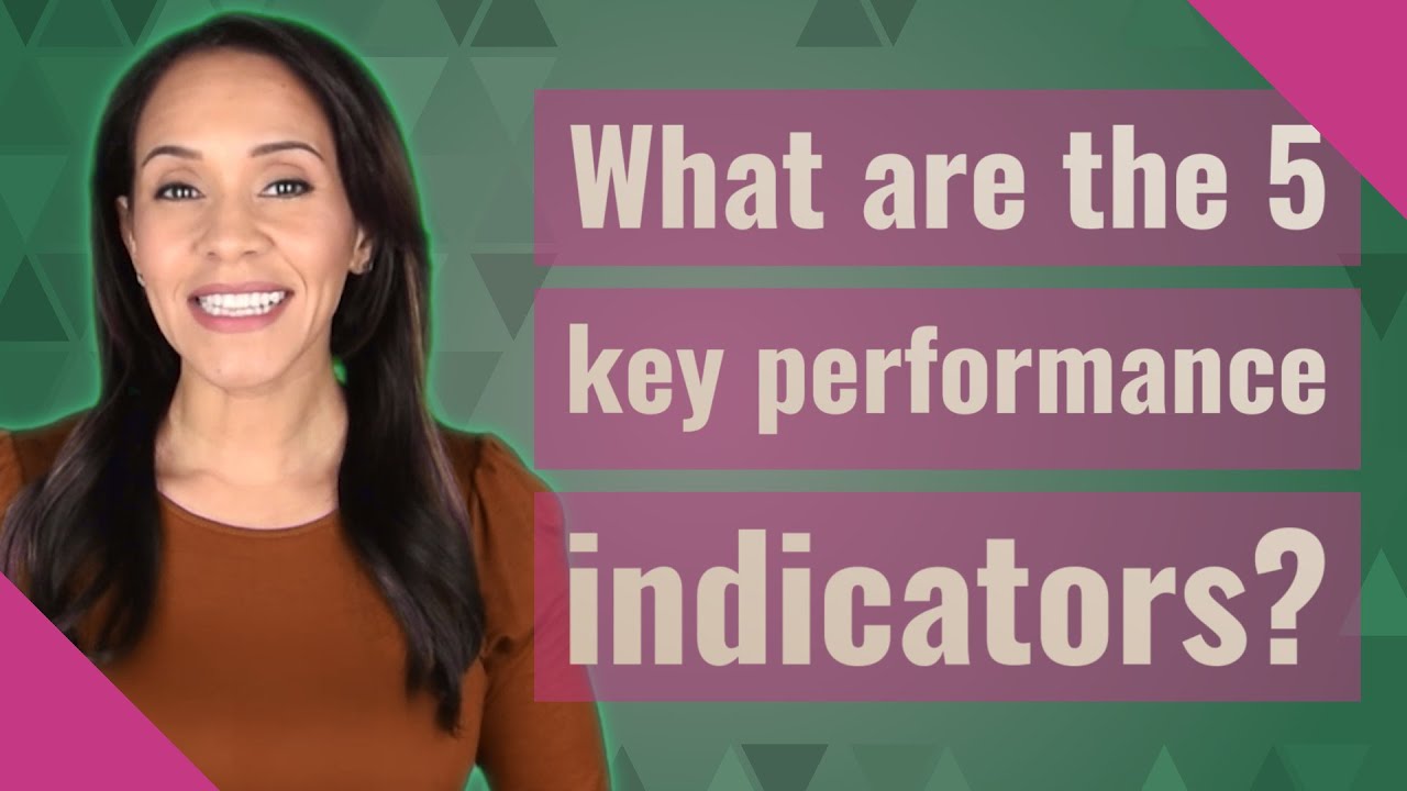 What are the 5 key performance indicators? - YouTube