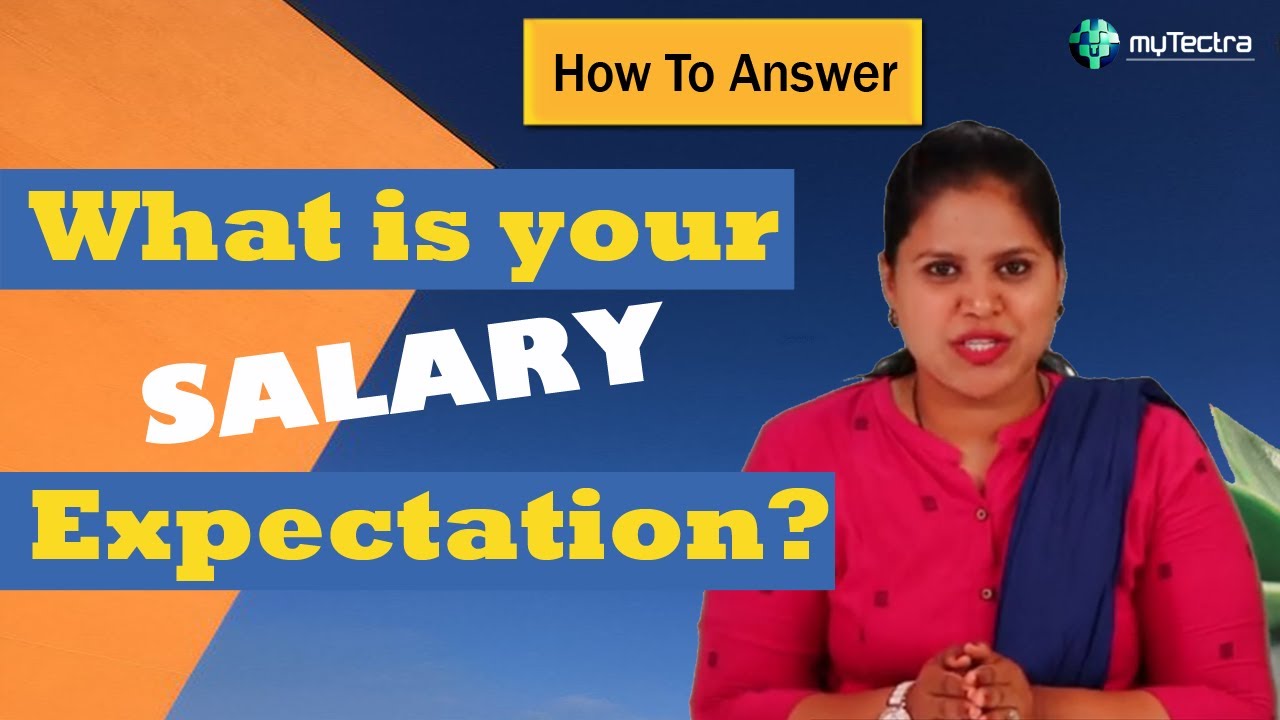 What Is Your Salary Expectation Interview Questions How To Answer
