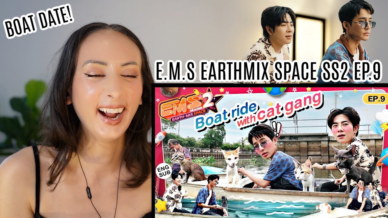 EMS EARTH – MIX SPACE SS2 EP.9 REACTION | Rowing Boats, Cats and Art Class - YouTube
