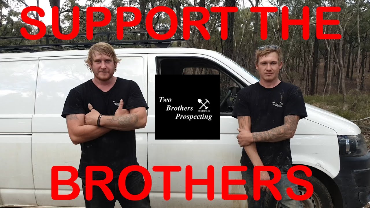 Support the Brothers @twobrothersprospectingaus - YouTube