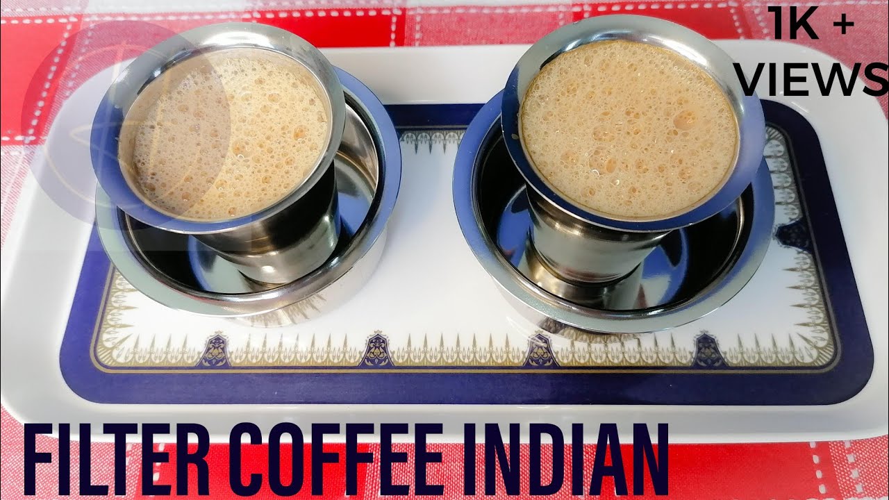 Filter Coffee Indian | South Indian Filter Coffee / Kappi | Homemaker's ...