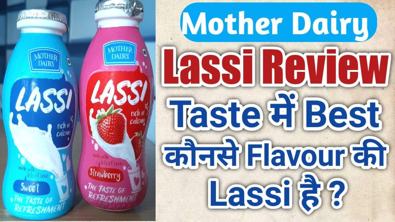 Mother Dairy Lassi Review and Comparison | Which Lassi Flavour is Best ...
