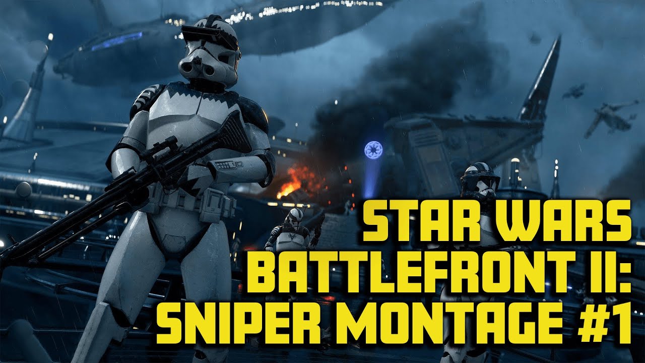 Star Wars Battlefront II: Sniper Montage #1 - YouTube