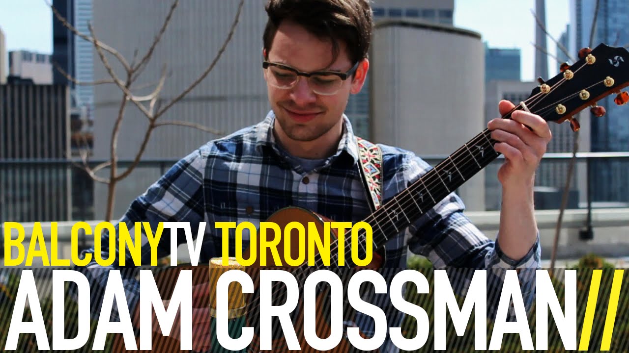 ADAM CROSSMAN - WHAT EVER YOU DO, DON'T LOOK DOWN (BalconyTV) - YouTube