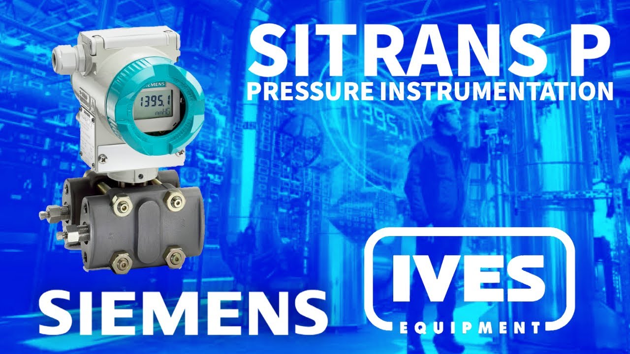 Siemens SITRANS P Pressure Instrumentation from Ives Equipment - YouTube