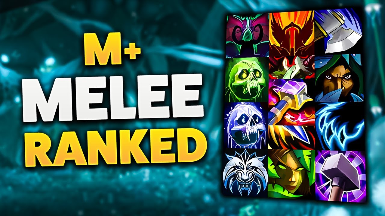 10.1 Melee DPS META Tier List: Which specs are the best? - YouTube