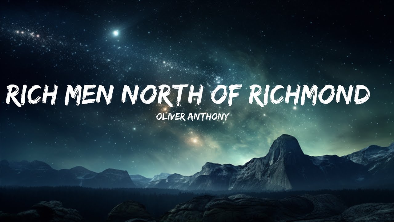 Oliver Anthony - Rich Men North Of Richmond (Lyrics) | 25 MIN - YouTube