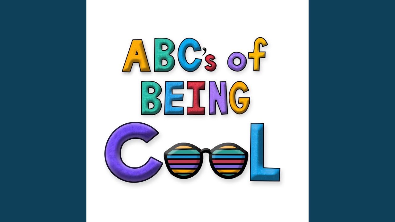 ABC's of Being Cool - YouTube