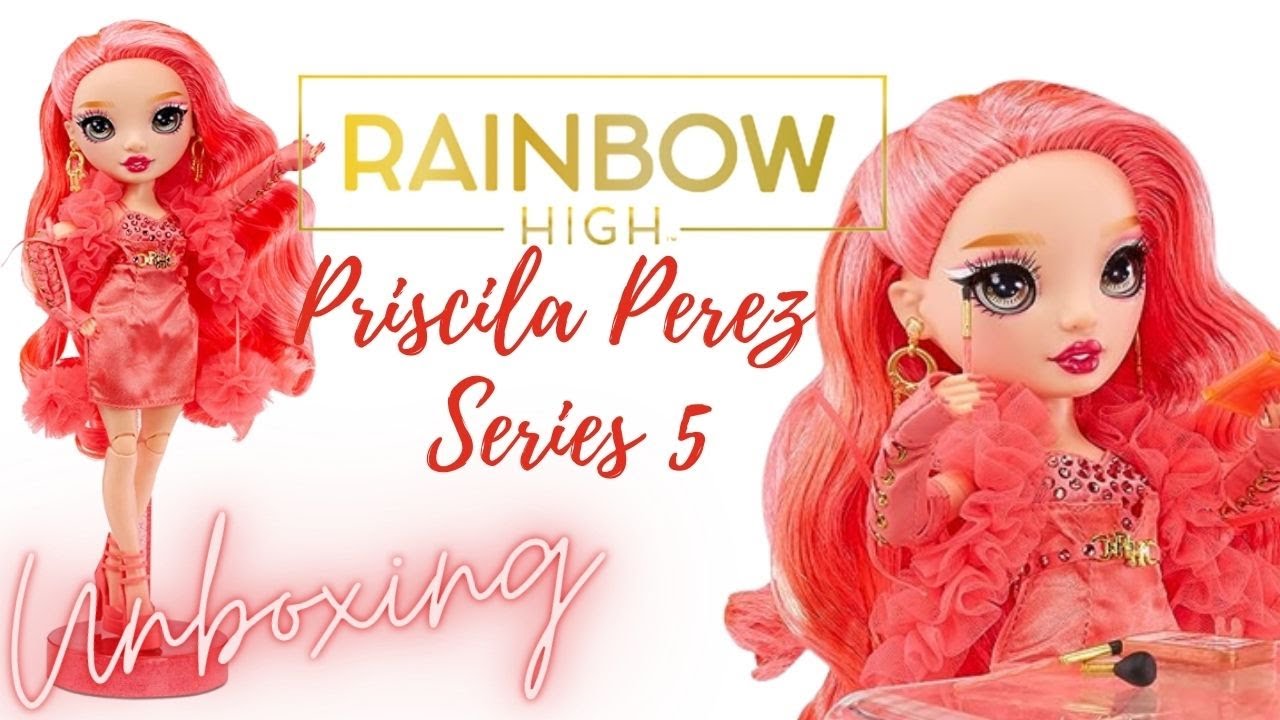 RAINBOW HIGH SERIES 5 PRISCILA PEREZ UNBOXING Y RESEÑA | #unboxing | #rainbowhigh | #enespañol ...