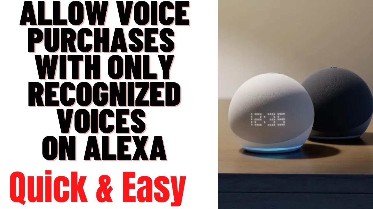 HOW TO ALLOW VOICE PURCHASES WITH ONLY RECOGNIZED VOICES ON ALEXA - YouTube
