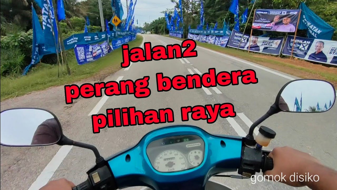 JALAN2 TENGOK PERANG BENDERA | pilihan raya 2022 - YouTube