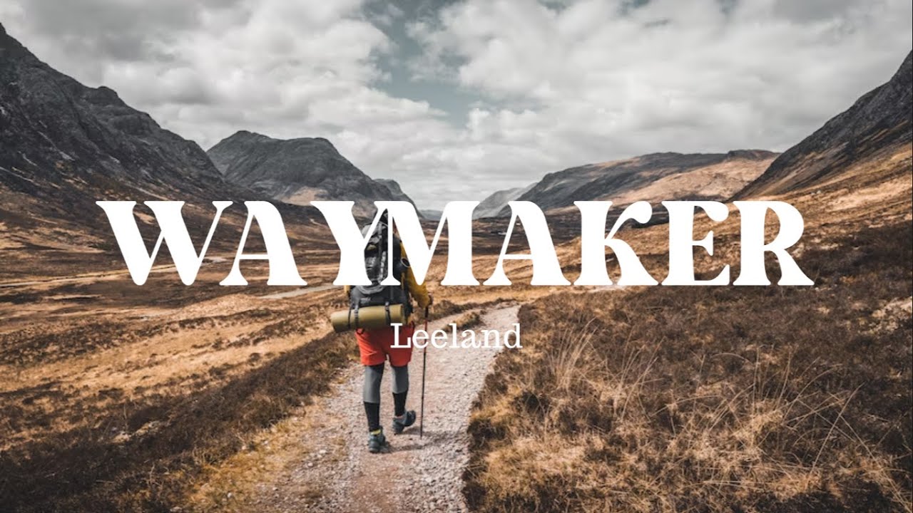 WAYMAKER - Leeland (Lyrics) - YouTube