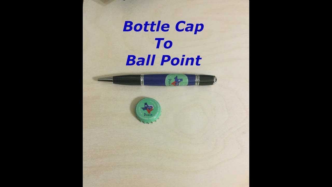 Bottle Cap to Ball Point - YouTube