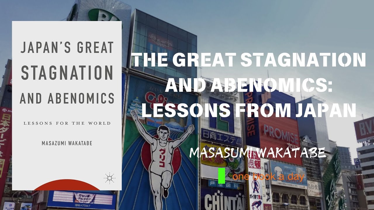 “THE LOST 30 YEARS OF JAPAN”（2/2）The Great Stagnation and Abenomics ...