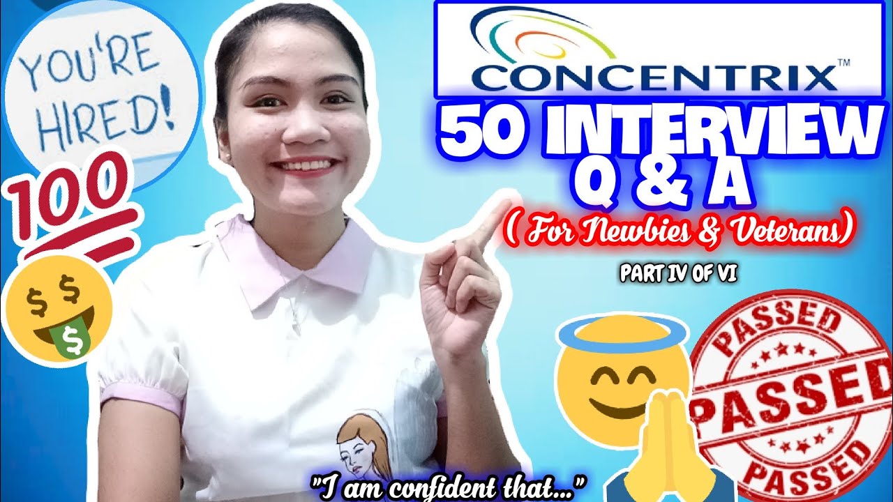50 CONCENTRIX INTERVIEW QUESTIONS AND ANSWERS FOR NEWBIES AND VETERANS ...