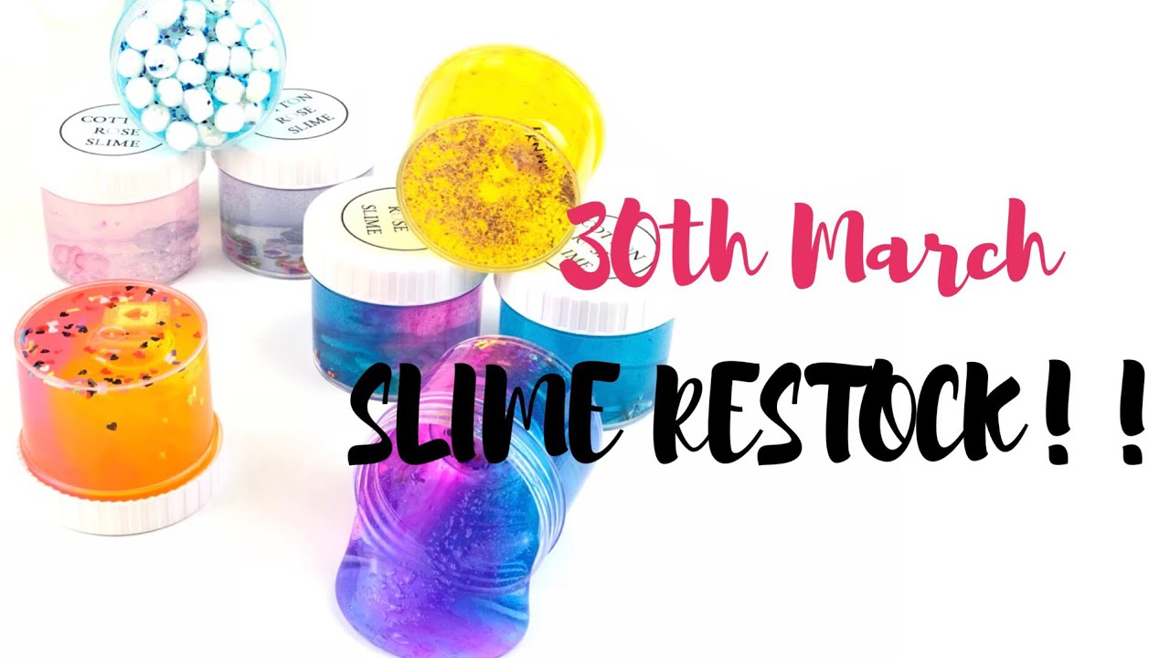30th March SLIME RESTOCK! BUNCH OF NEW CLEAR SLIMES AVAILABLE! 🍬 - YouTube