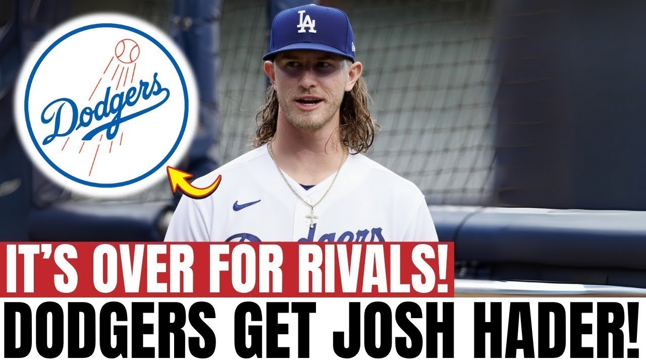 EXPLOSION: DODGERS LAND JOSH HADER AND CHANGE THE SEASON! | DODGERS ...