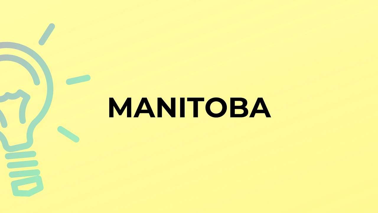 What is the meaning of the word MANITOBA? - YouTube