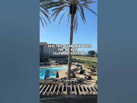 Save This Oceanfront Hotel for Your Next California Vacation - YouTube