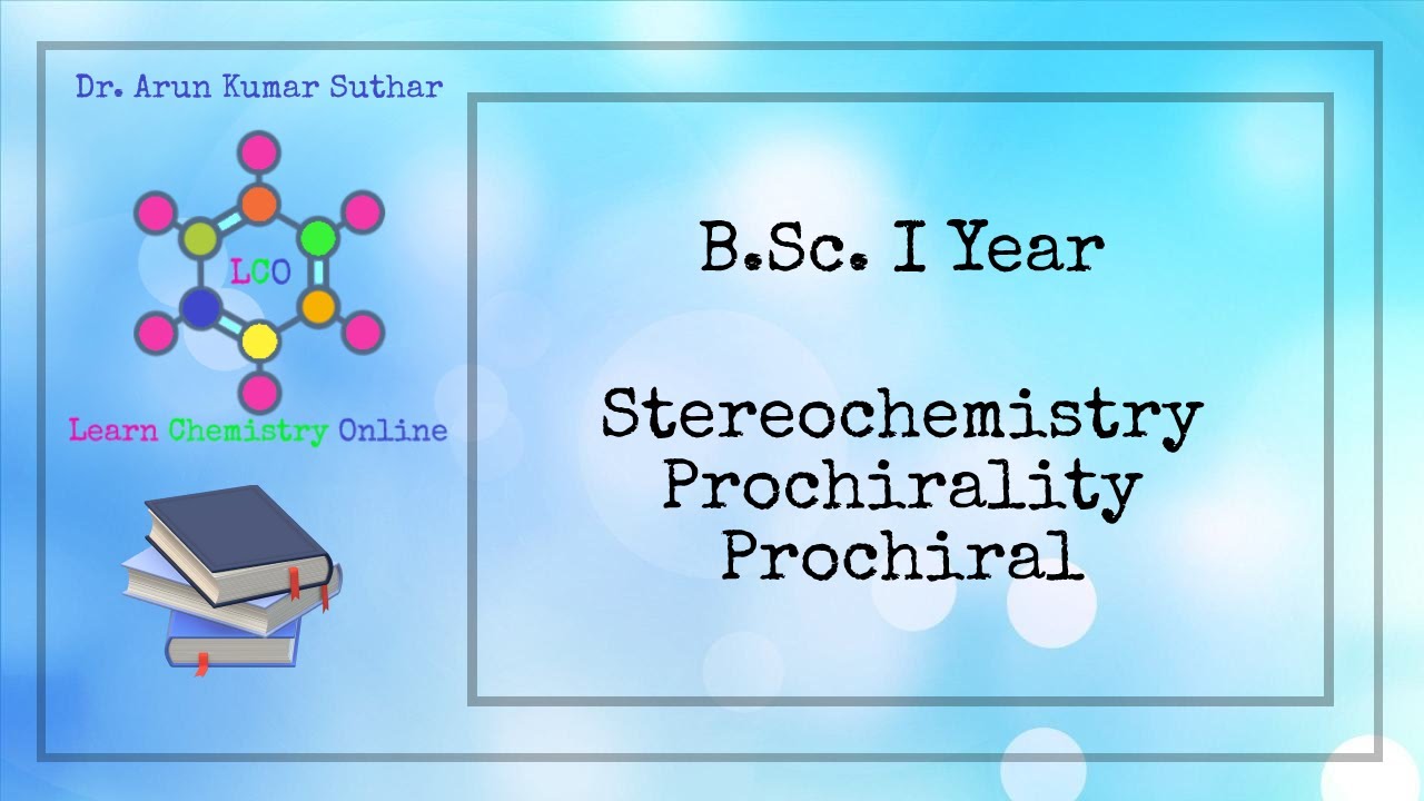 B.Sc. I Year | Stereochemistry | Prochirality | Prochiral - YouTube