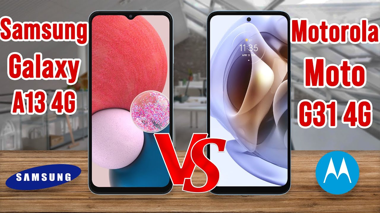 Samsung Galaxy A13 4G vs Motorola Moto G31 | comparison and spec - YouTube