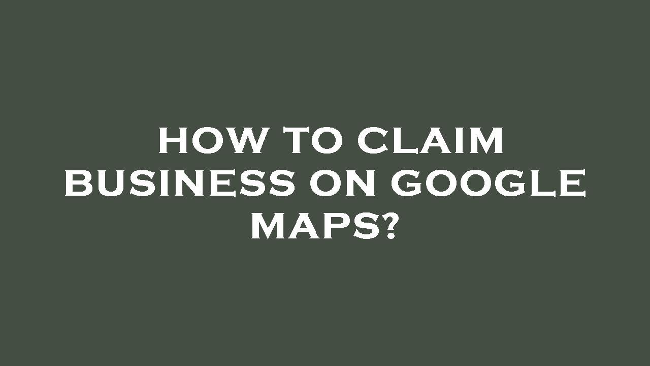 How to claim business on google maps? - YouTube