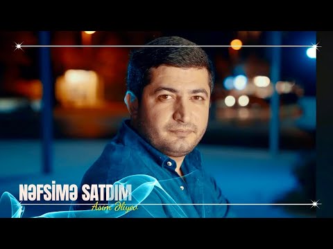 Asim Eliyev - Nefsime Satdim | 2024