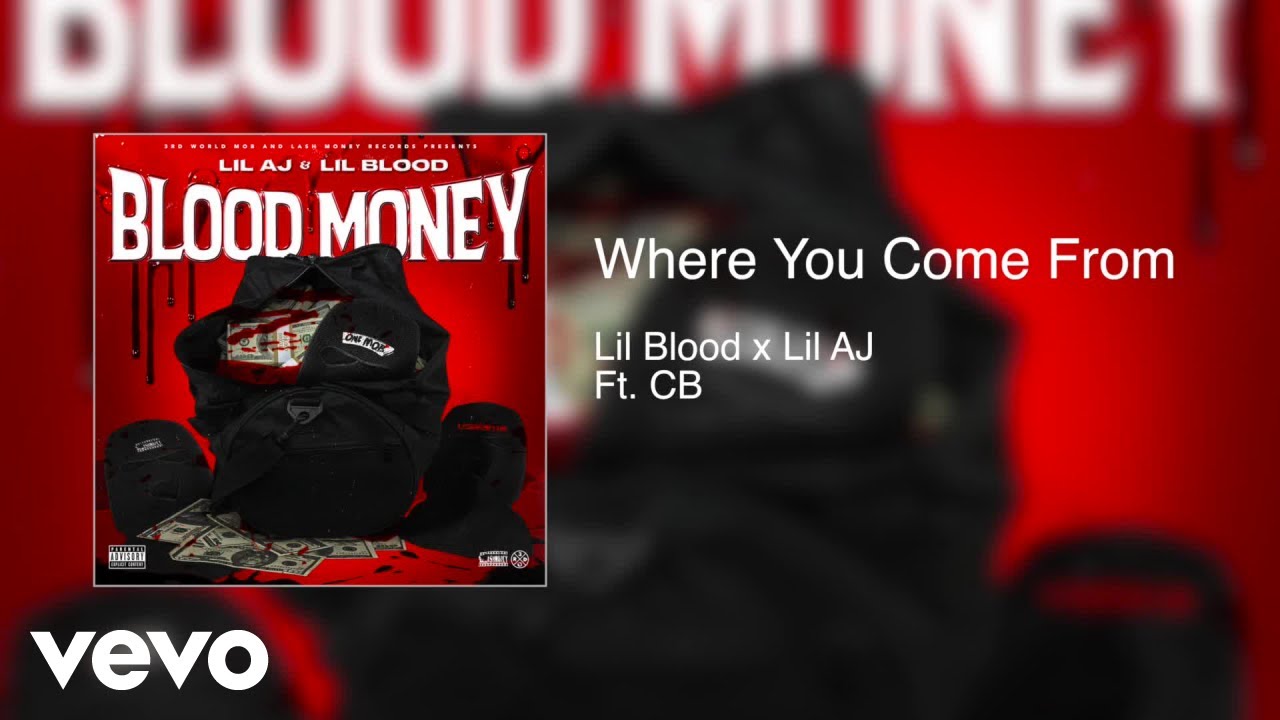 Lil Blood, Lil AJ - Where You Come From (Audio) ft. CB - YouTube Music