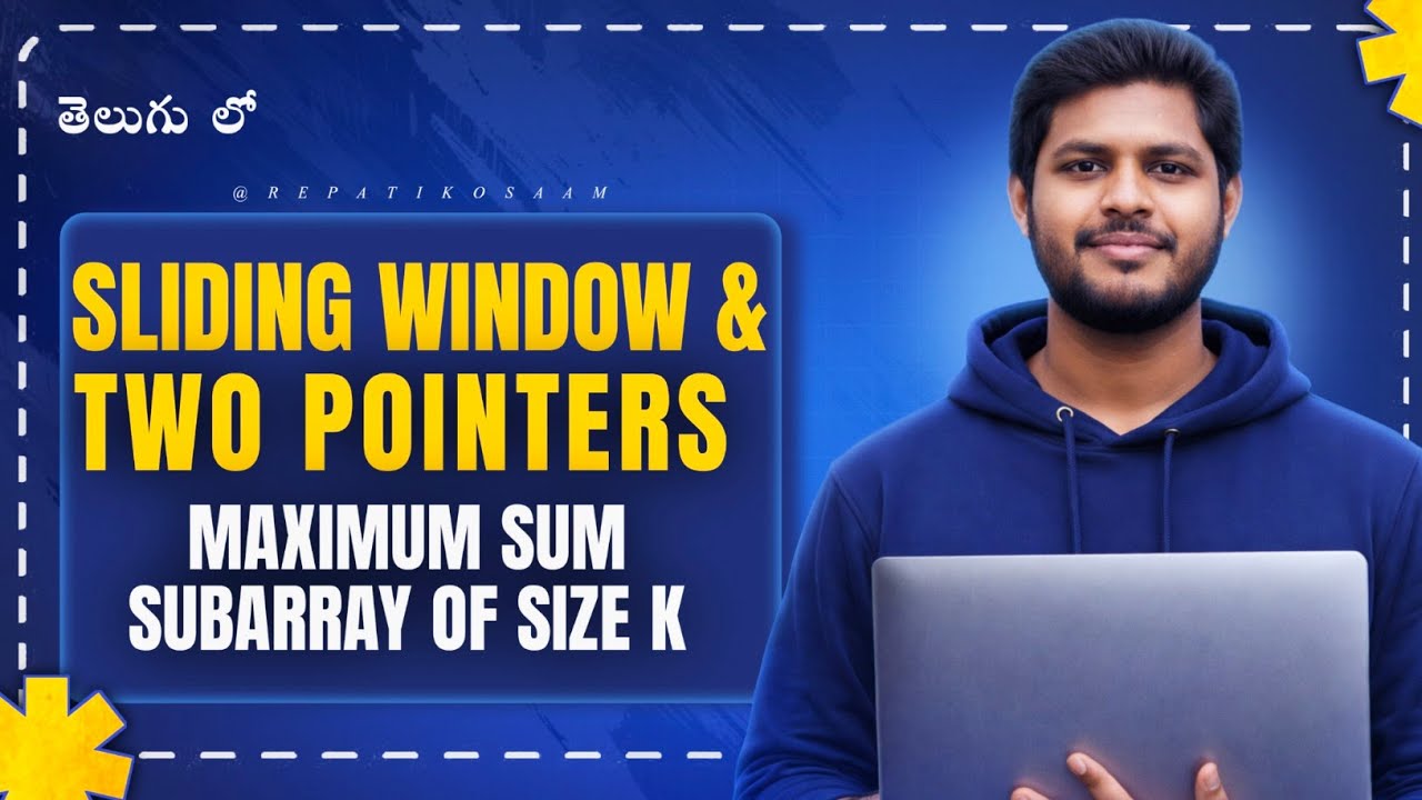 Max Sum Subarray of Size K 💡 | Sliding Window Explained in Telugu | DSA Ep.28 🔥 - YouTube
