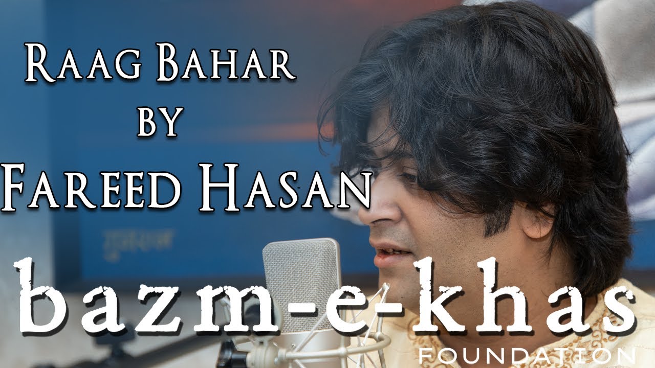 Raag Bahar (and its prakar) | Fareed Hasan | HINDUSTANI CLASSICAL ...
