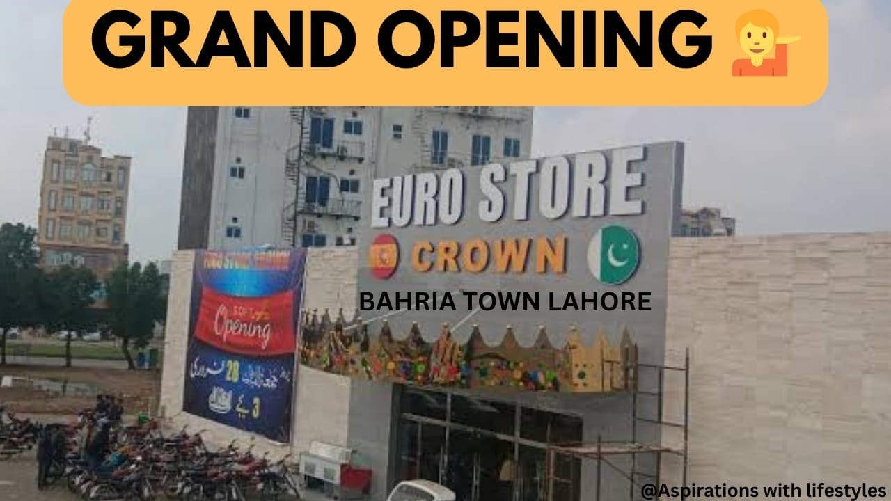 Bahria town Lahore Euro store grand opening - YouTube