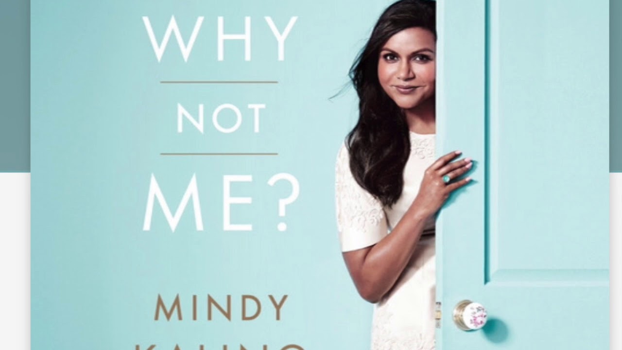 Why Not Me? Mindy Kaling - YouTube