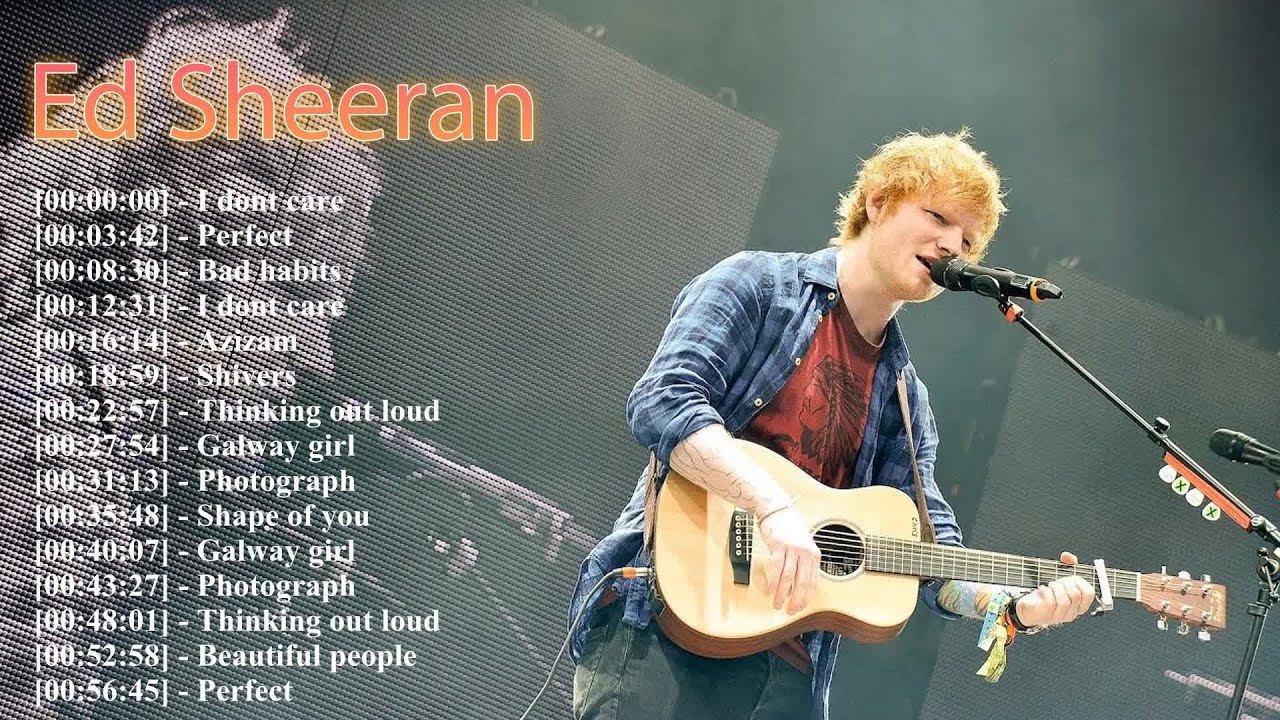 Ed Sheeran Essentials – Every Song You Love! - YouTube