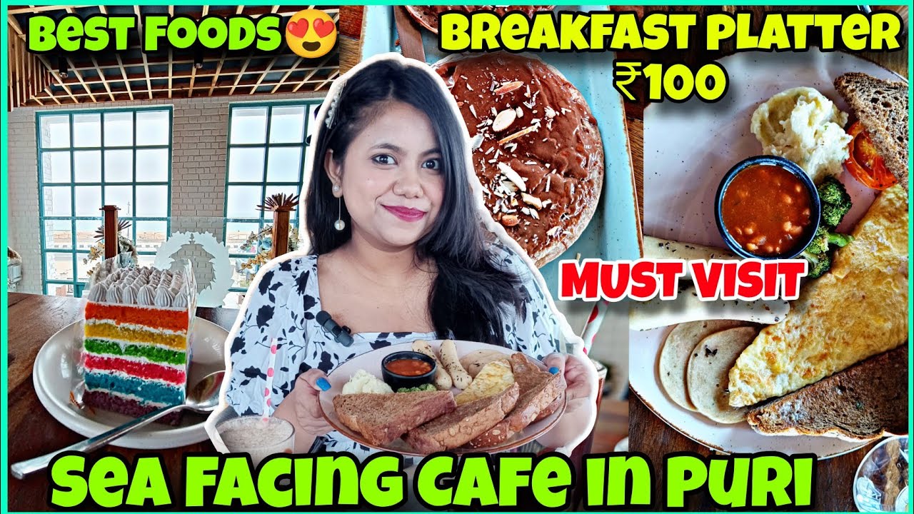 মাএ ₹150 টাকায় পুরীতে English Breakfast?😍 BEST SEA FACING CAFE IN PURI ...