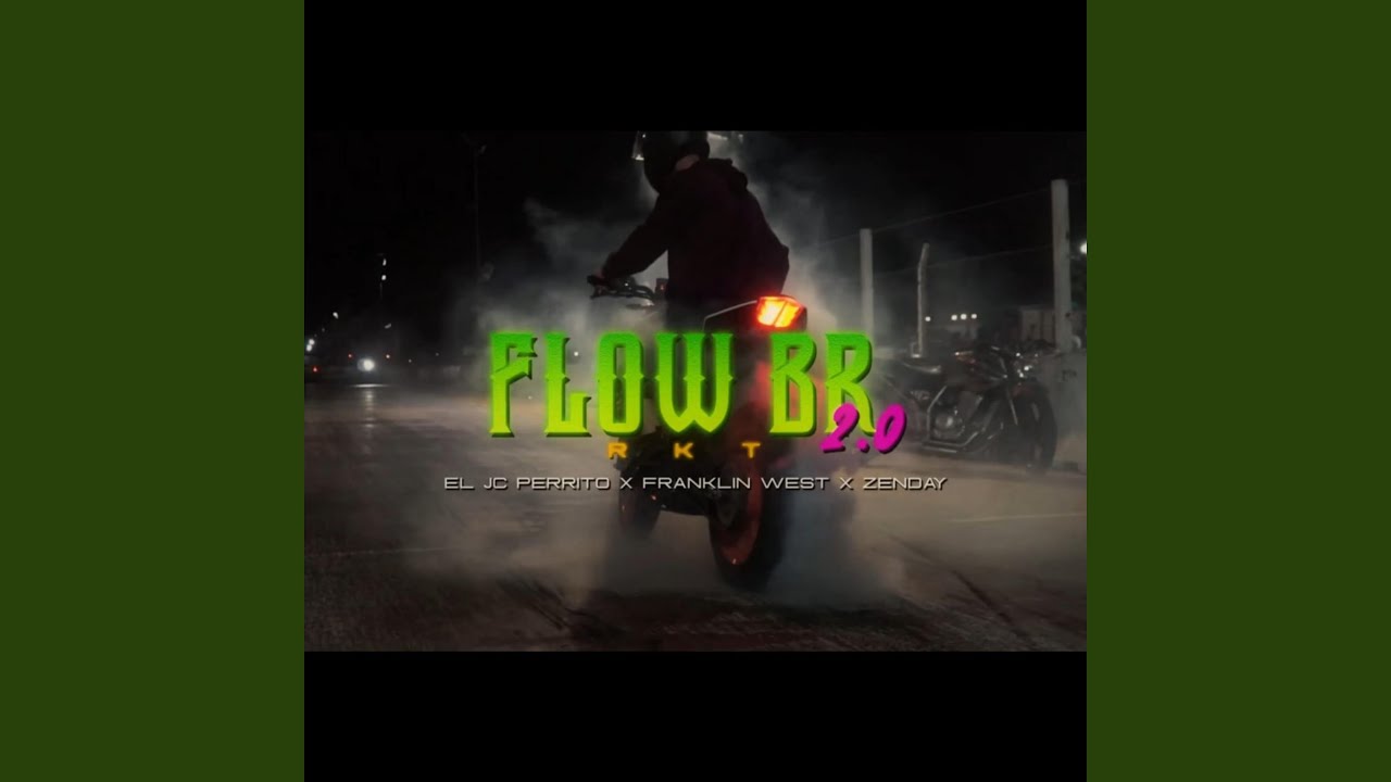 Flow Br RKT 2.0 (feat. El JC perrito & Zenday De Nuevo) - YouTube Music