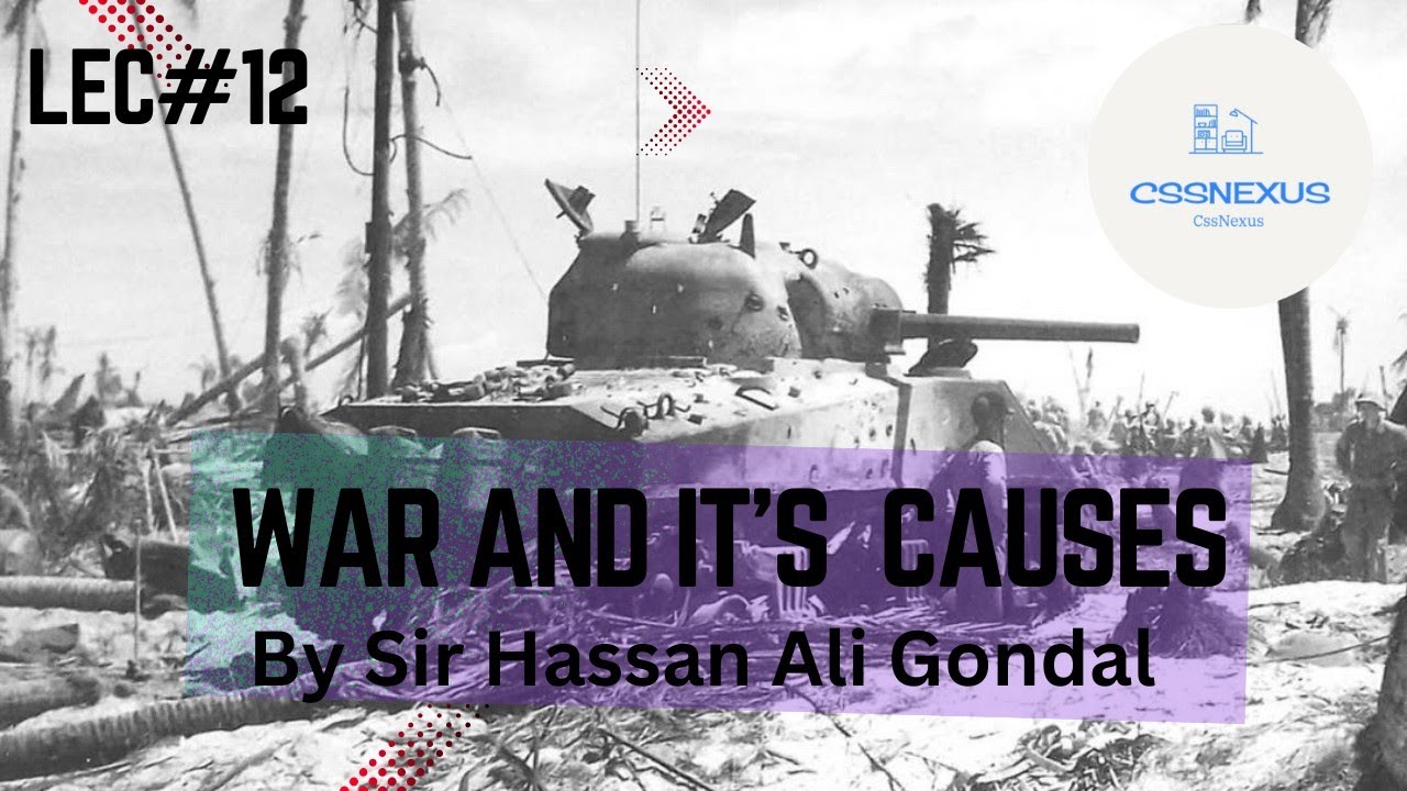 INTERNATIONAL RELATIONS by Sir Hassan Ali Gondal | WAR AND ITS CAUSES ...