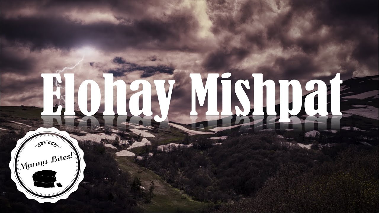 Manna Bites! || Elohay Mishpat - YouTube