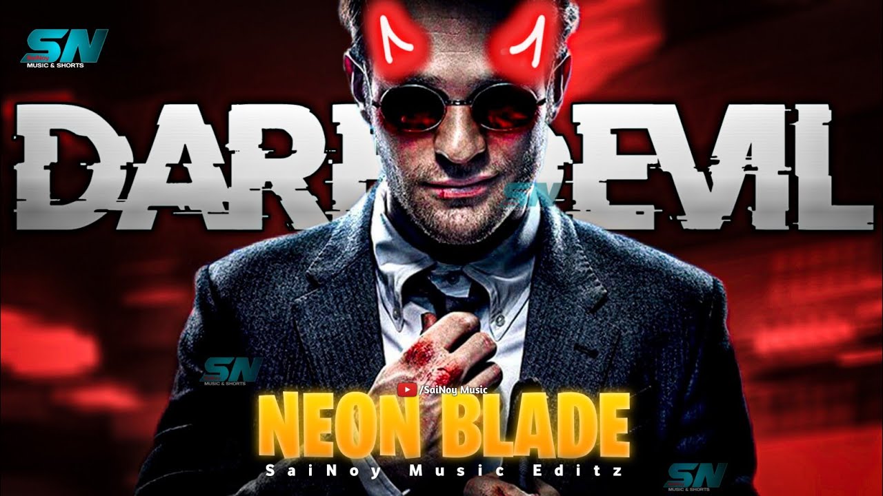 NEON BLADE Ft. Daredevil Editz | Daredevil Attitude Tik Tok Status ...