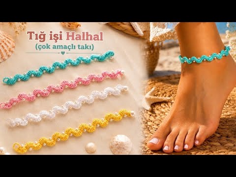 Tığ İşi Boncuklu Halhal Nasıl Örülür? 🧶 Adım Adım İncili Takı Tarifi