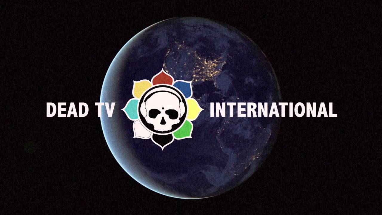 DEAD TV INTERNATIONAL - YouTube