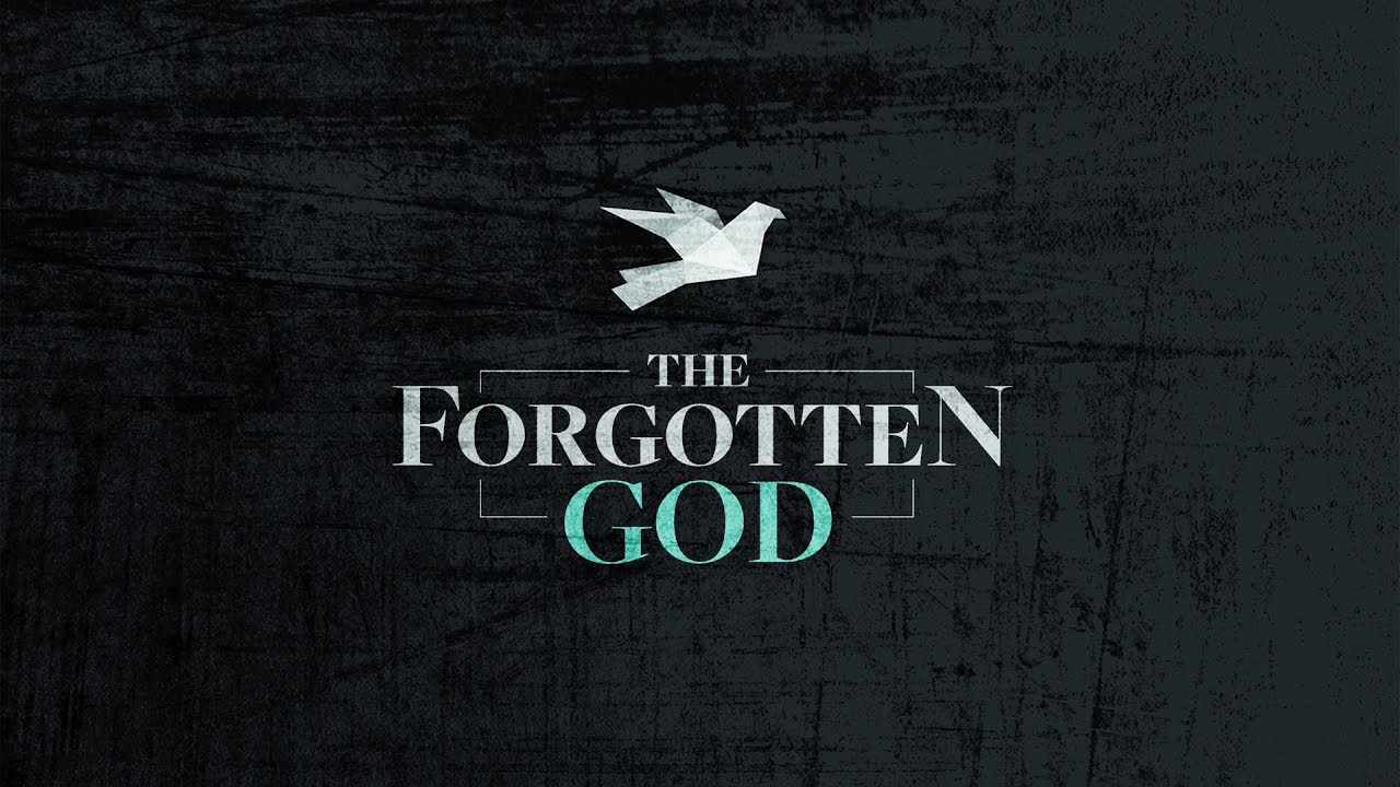 The Forgotten God - Intro To The Holy Spirit - YouTube
